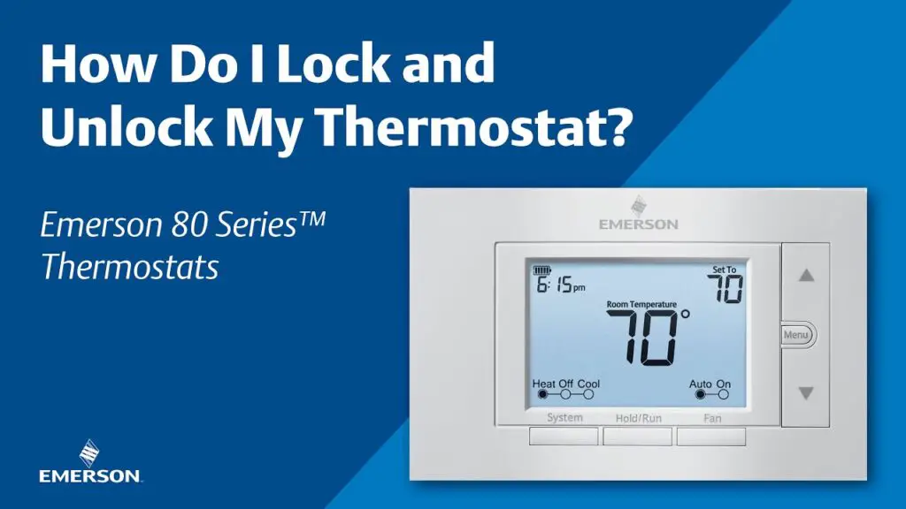 How to Unlock Emerson Thermostat: Step-by-Step Guide - ThermostatNeed